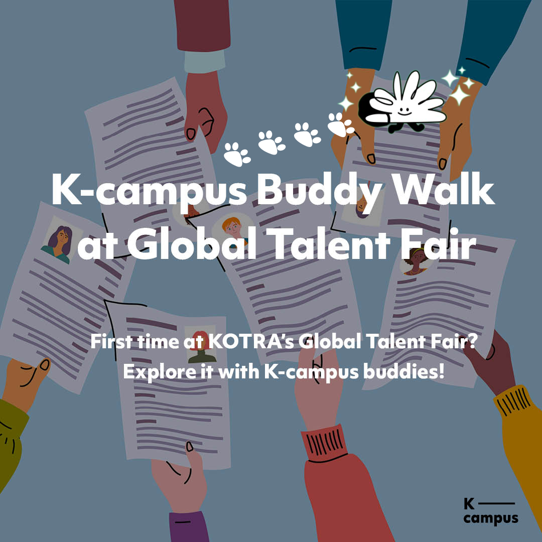 K-campus Buddy Walk at Global Talent Fair 👣 | K-campus